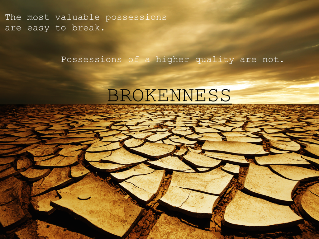 Brokenness – Ecclesiastes 3:1-8
